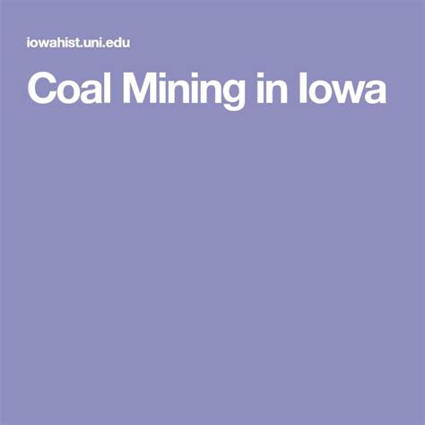 Coal Mining In Iowa Coal Mining Coal Mining