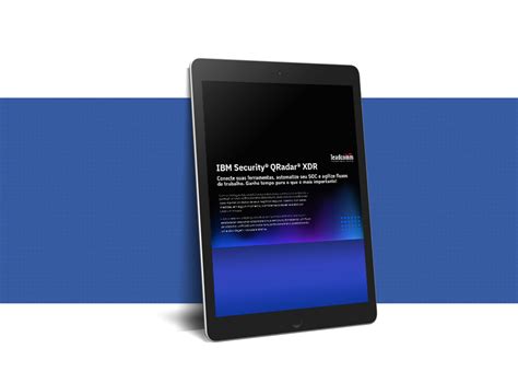 Infográfico Qradar Xdr Leadcomm Trusted Digital Security