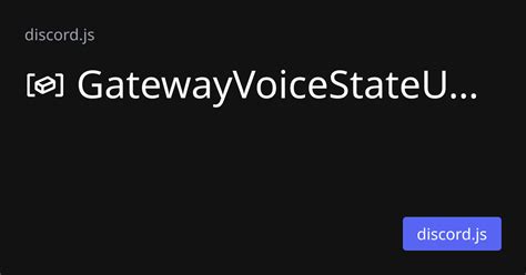 gatewayvoicestateupdatedispatch discord js 14 17 3 discord js