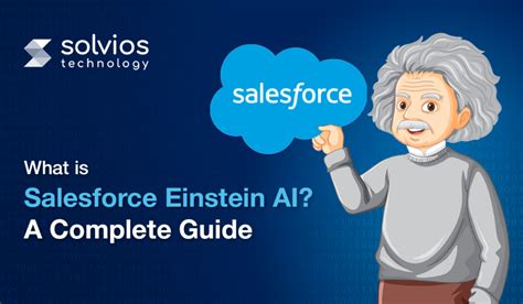 What Is Salesforce Einstein Ai A Complete Guide