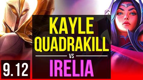 KAYLE Vs IRELIA TOP Quadrakill Dominating EUW Diamond V9 12