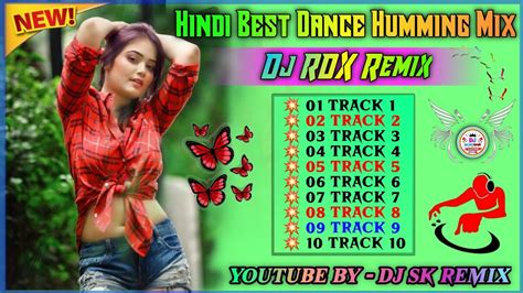Hindi Best Dance Humming Mix Dj Rdx Remix Hindi Bast Dancing Road Show