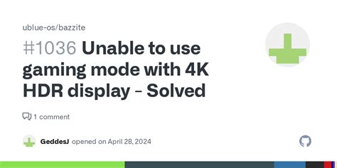 Unable To Use Gaming Mode With 4K HDR Display Solved Issue 1036