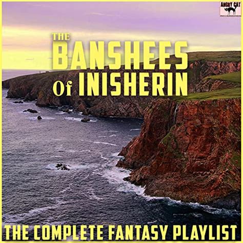 Play The Banshees Of Inisherin The Complete Fantasy Playlist By VARIOUS ARTISTS On Amazon Music