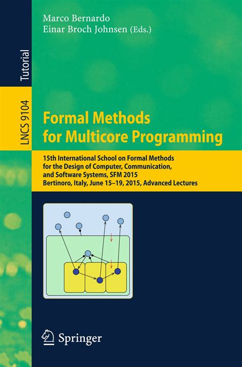 Formal Methods For Multicore Programming 15th International School On