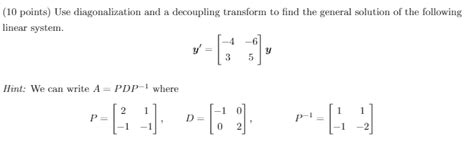 Solved Points Use Diagonalization And A Decoupling Chegg Com