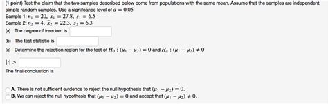 Solved 1 Point Test The Claim That The Two Samples