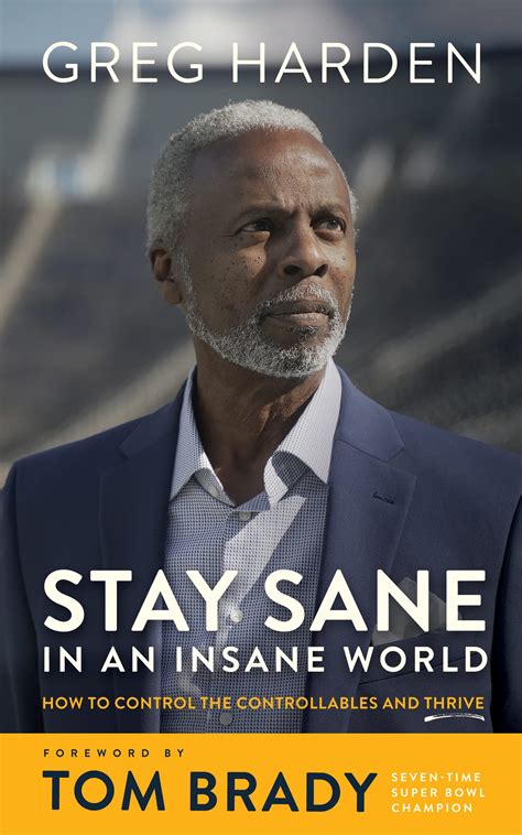 Stay Sane In An Insane World How To Control The Controllables And