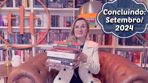 Concluindo Setembro 2024 Tatiana Feltrin YouTube