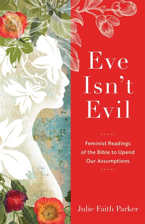 Eve Isnt Evil Feminist Readings Of The Bible To Upend Our Assumptions