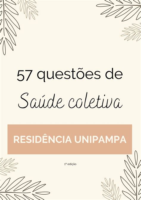 57 Questões De Saúde Coletiva Residência Unipampa 1º Edição Bruna