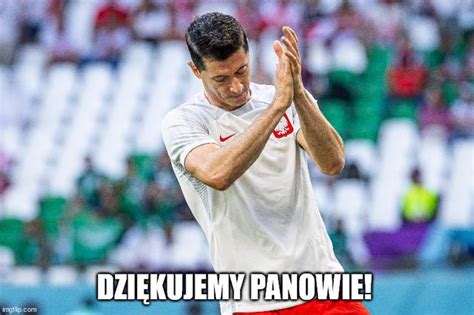 Najlepsze Memy Po Meczu Polska Arabia Saudyjska Można Płakać Ze śmiechu Brawo Polacy