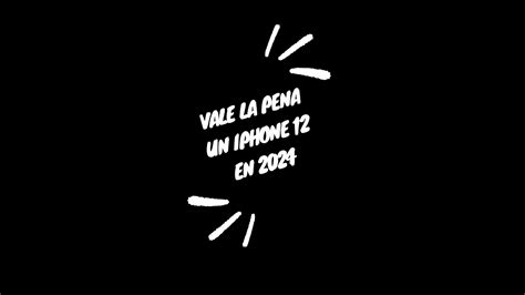 Vale La Pena Iphone En La Actualidad Youtube