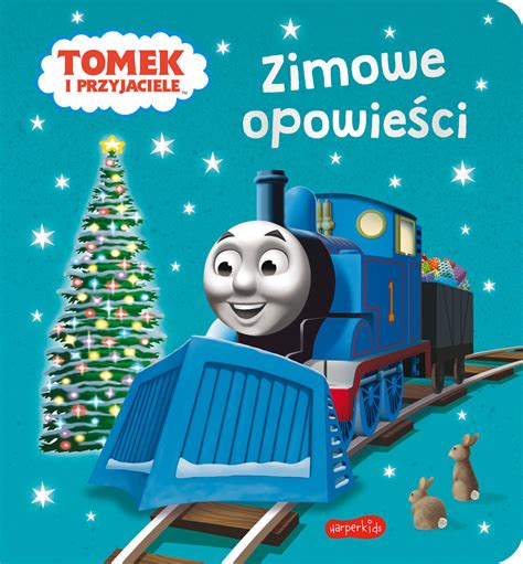 Tomek I Przyjaciele Zimowe Opowieści Opracowanie Zbiorowe Książka