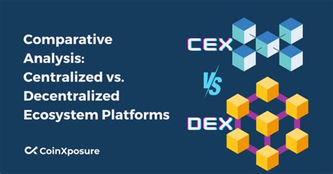 comparative analysis centralized vs decentralized ecosystem platforms
