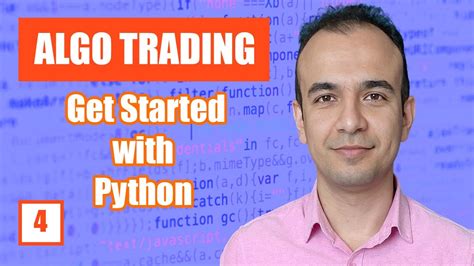 Getting Started With Python Algo Trading E4 Youtube