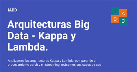 Arquitecturas Big Data Kappa Y Lambda Inteligencia Artificial Y
