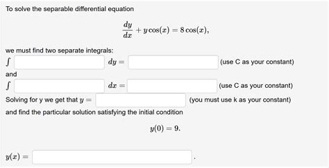 Solved To Solve The Separable Differential Equation Chegg