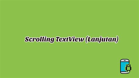 Materi 6 Scrolling Textview Lanjutan Teachmesoft