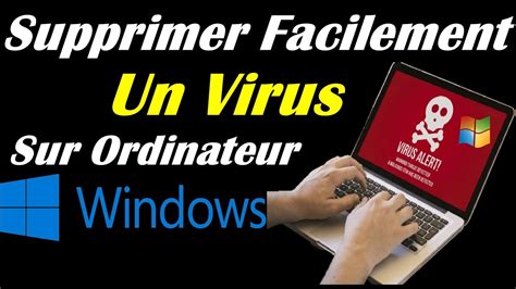 COMMENT SUPPRIMER UN VIRUS SUR SON PC WINDOWS 10 11 YouTube