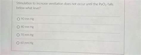 Solved Stimulation to increase ventilation does not occur | Chegg.com