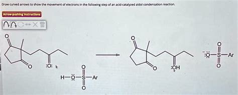 SOLVED Draw Curved Arrows To Show The Movement Of Electrons In The