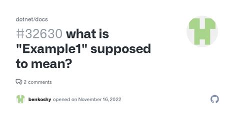 What Is Example1 Supposed To Mean · Issue 32630 · Dotnetdocs · Github