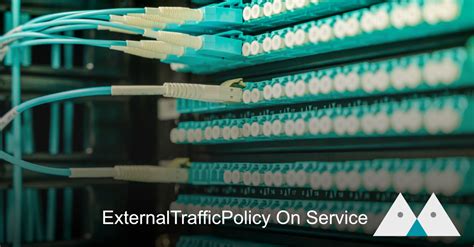 Kubernetes 上的 ExternalTrafficPolicy Goofy blog