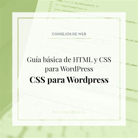 Guía Básica De Html Y Css Para Wordpress Css Para Wordpress Mlmonferrer