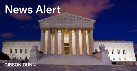 Us Supreme Court Round Up July 2023 Gibson Dunn