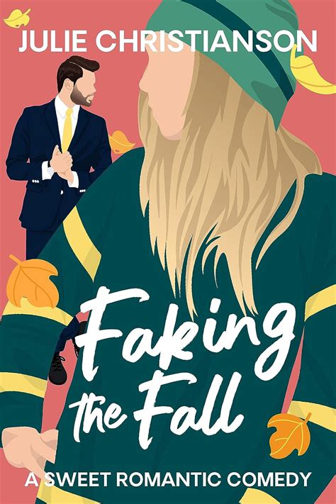 Faking The Fall A Fake Dating Celebrity Romcom Ebook