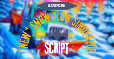 NEW Snow Plow Simulator Script RBX Scripts