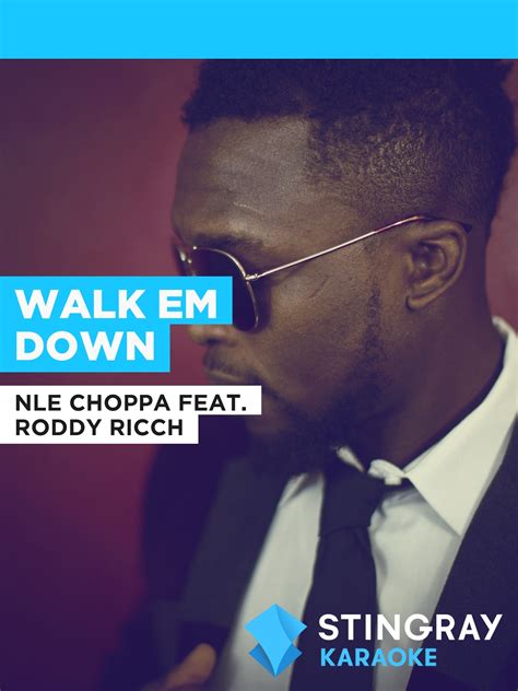 Prime Video Walk Em Down Al Estilo De Nle Choppa Feat Roddy Ricch