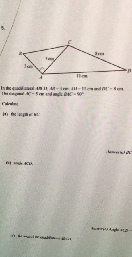 Solved D In The Quadrilateral Abcd Ab 3 Cm Ad 11 Cm And Dc 8 Cm The Diagonal Ac 5 Cm And Angle