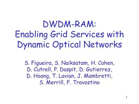 Ppt Dwdm Ram Enabling Grid Services With Dynamic Optical Networks Powerpoint Presentation