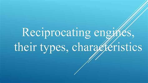 Reciprocating Engines Their Types Characteristics Piston Engine
