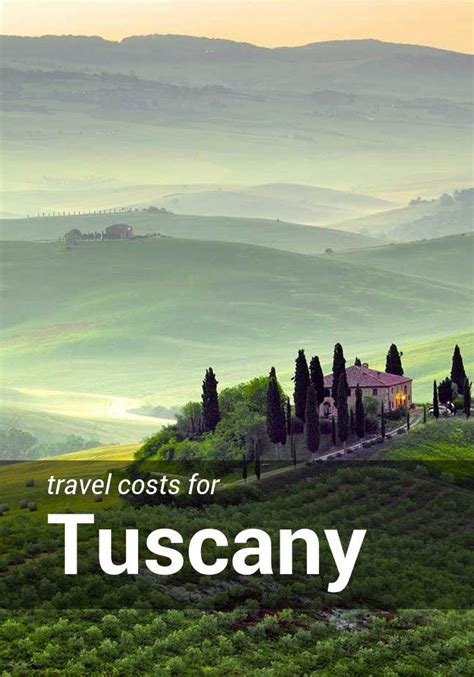 An Italian Countryside With The Words Travel Costs For Tuscany On Its Side