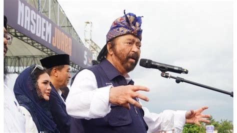 Surya Paloh Turun Gunung Kampanye Di NTB Kepicikan Cara Berpikir