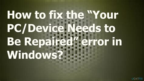How To Fix The Your PC Device Needs To Be Repaired Error In Windows