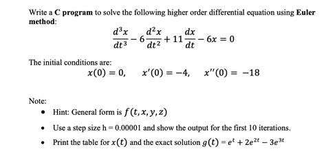 Solved Write A C Program To Solve The Following Higher Order Chegg Com