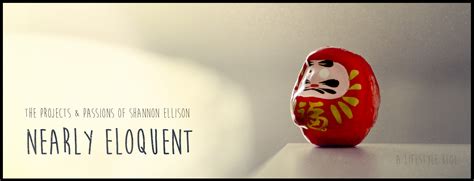 Nearly Eloquent The Projects Passions Of Shannon Ellison Nearly Eloquent The Projects Passions Of Shannon Ellison