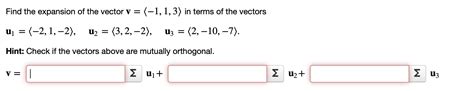 solved find the expansion of the vector v −1 1 3 in terms
