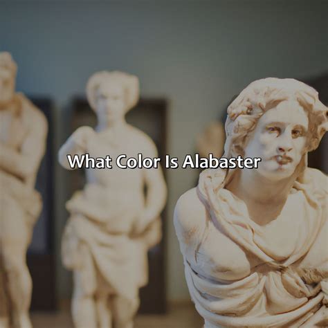 What Color Is Alabaster