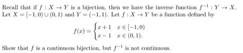 Solved Recall That If F X→y Is A Bijection Then We Have The