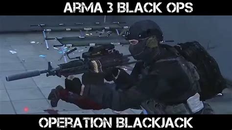 Arma 3 Black Ops Operation Blackjack Youtube