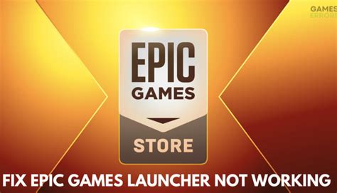 How To Fix The Epic Games Launcher Not Working