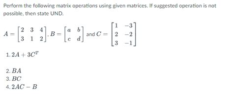 Solved Perform The Following Matrix Operations Using Given Chegg