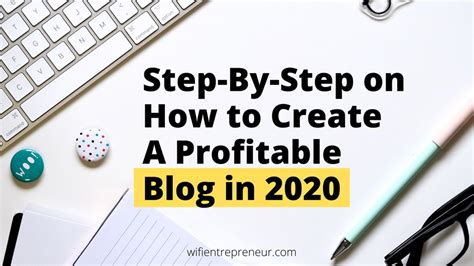 Step By Step On How To Create A Profitable Blog In 2020 Wifi Entrepreneur