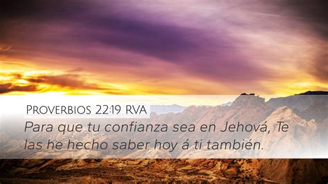 Proverbios 22 19 RVA Desktop Wallpaper Para Que Tu Confianza Sea En