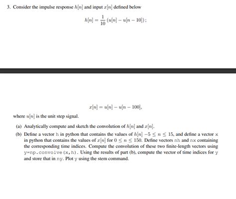 Solved Consider The Impulse Response H N ﻿and Input X N